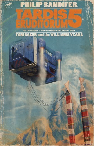 TARDIS Eruditorum - An Unofficial Critical History of Doctor Who Volume ...