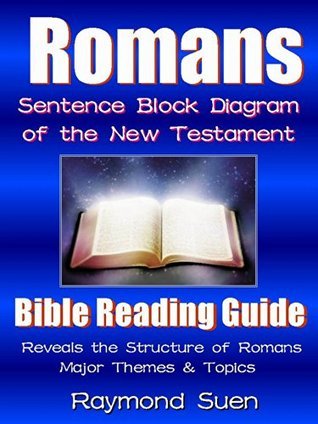 Romans - Sentence Block Diagram - Themes & Structure as a Bible Study ...