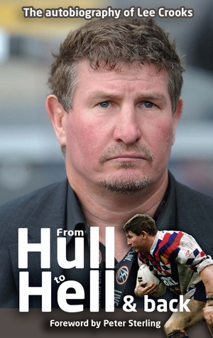 From Hull to Hell and Back by Lee Crooks | Goodreads