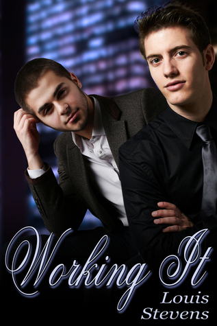 Working It by Louis Stevens | Goodreads