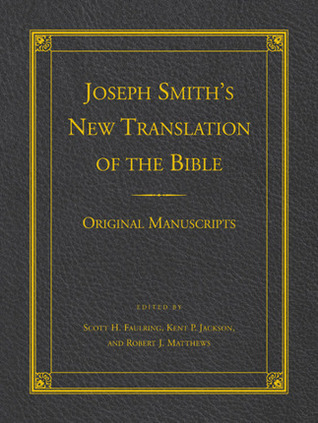 Joseph Smith's New Translation Of The Bible: Original Manuscripts by ...
