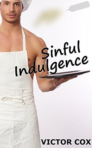 Sinful Indulgence by Victor Cox | Goodreads