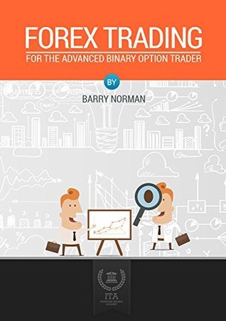 Forex Trading For The Advanced Binary Option Trader: Aggressive Forex ...