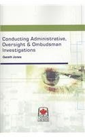 Conducting Administrative, Oversight & Ombudsman Investigations by ...