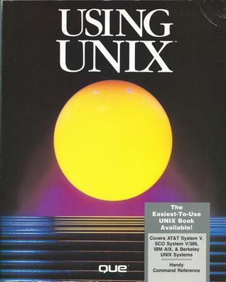 Using Unix by David Solomon | Goodreads