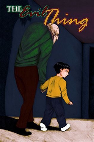 The Evil Thing by Michael Mungrin | Goodreads