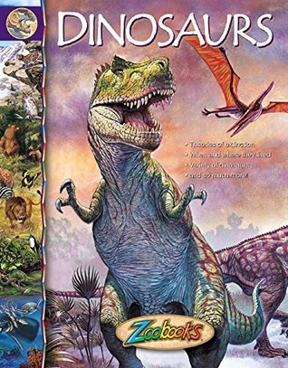 Zoobooks Dinosaurs by Wildlife Education Ltd. | Goodreads