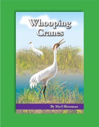 Whooping Cranes, Grade 3: Reading Level 3 (Readers Advance by Myrl ...