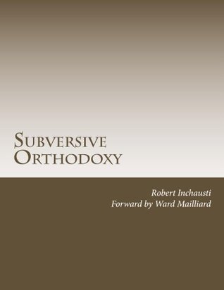 Subversive Orthodoxy: Outlaws, Revolutionaries, and other Christians in ...