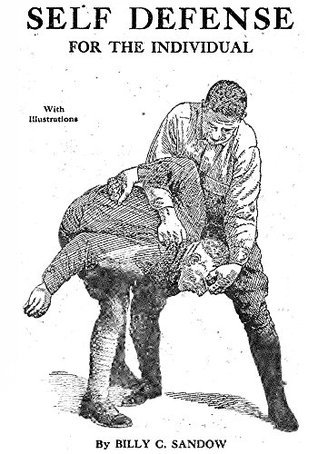 Self-Defense for the Individual by Billy Sandow | Goodreads