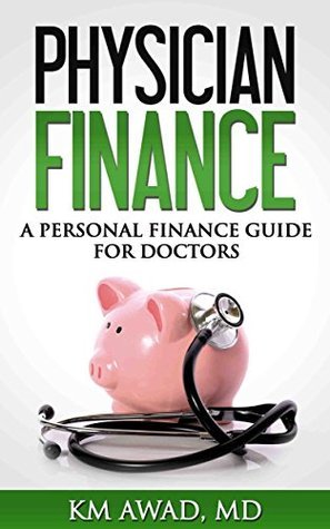 Physician Finance: A Personal Finance Guide for Doctors - Conquer ...