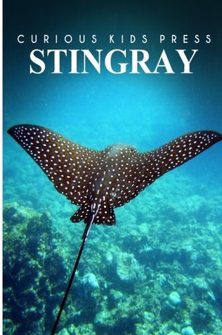 Stingray - Curious Kids Press: Kids book about animals and wildlife ...