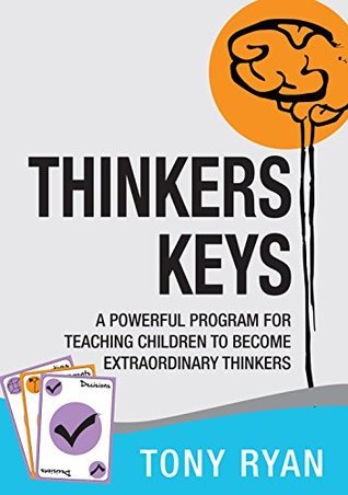 Thinkers Keys: A powerful program for teaching children to become ...