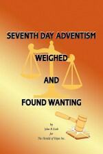 Seventh Day Adventism Weighed and Found Wanting by John R. Ecob | Goodreads