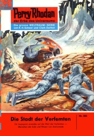 Perry Rhodan 203: Die Stadt der Verfemten: Perry Rhodan-Zyklus "Die ...
