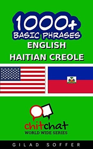 1000+ Basic Phrases English - Haitian Creole by Gilad Soffer | Goodreads