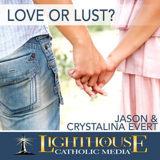 Love or Lust? by Jason Evert | Goodreads