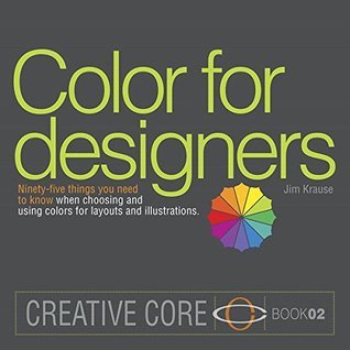 Color for Designers: Ninety-five things you need to know when choosing ...