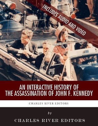 An Interactive History of the Assassination of John F. Kennedy by ...