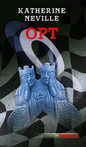 Opt (Opt #1) by Katherine Neville | Goodreads