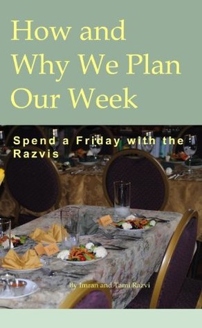 How and Why We Plan Our Week by Tami Razvi | Goodreads