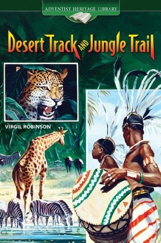 Desert Track and Jungle Trail by Virgil Robinson | Goodreads