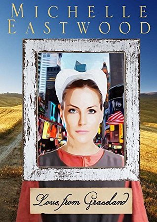Love, From Graceland by Michelle Eastwood | Goodreads