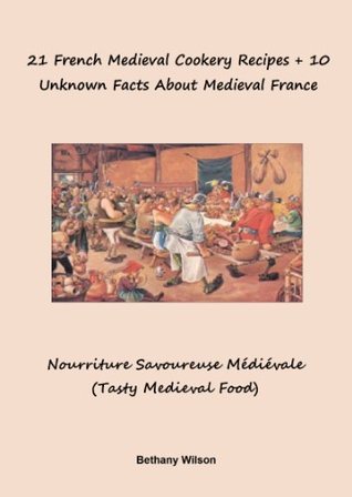 21 French Medieval Cookery Recipes + 10 Unknown Facts About Medieval ...