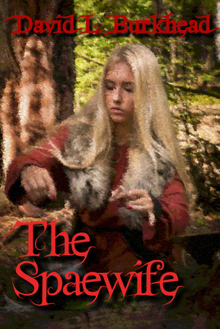 The Spaewife by David L. Burkhead | Goodreads