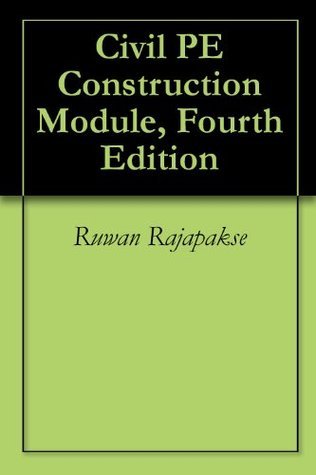 Civil PE Construction Module by Ruwan Rajapakse | Goodreads