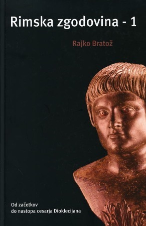 Rimska zgodovina. Del 1, Od začetkov do nastopa cesarja Dioklecijana by ...