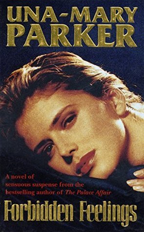 Forbidden Feelings: A sizzling novel of suspense and passion by Una ...