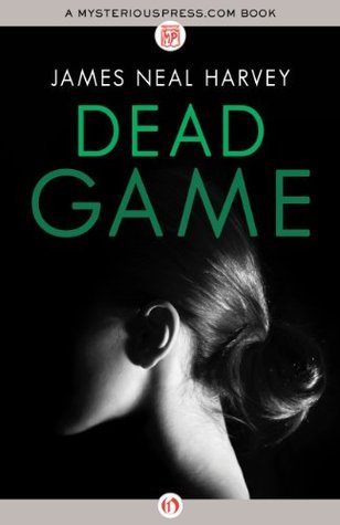 Dead Game (The Ben Tolliver Mysteries Book 5) by James Neal Harvey ...