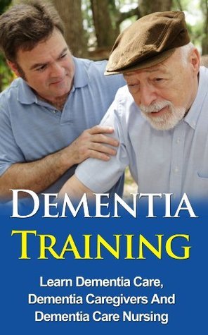 Dementia Training – Learn Dementia Care, Dementia Caregivers And ...