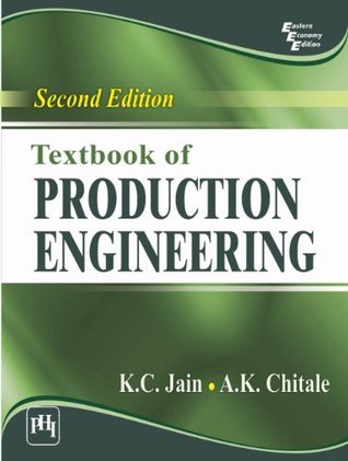 Textbook of Production Engineering by K.C. Jain | Goodreads