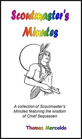 Scoutmaster's Minutes: A collection of Scoutmaster's Minutes featuring ...