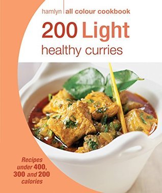 200 Light Healthy Curries by Hamlyn | Goodreads