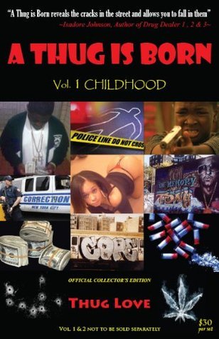 A Thug Is Born by Thug Love | Goodreads