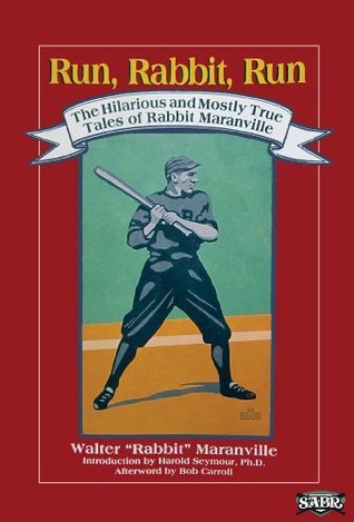 Run, Rabbit, Run (The SABR Digital Library) by Rabbit Maranville ...