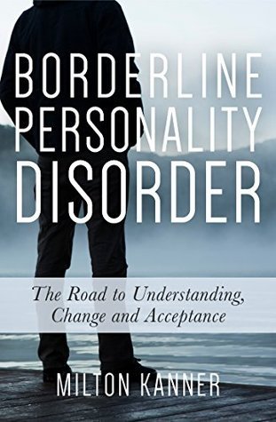 Borderline Personality Disorder - The Road To Understanding Change and ...