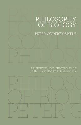 Philosophy of Biology by Peter Godfrey-Smith | Goodreads