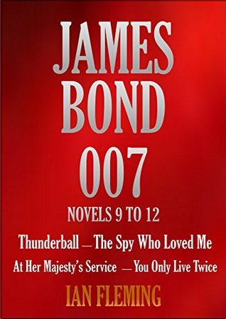 James Bond 007, Novels 9 to 12 by Ian Fleming | Goodreads