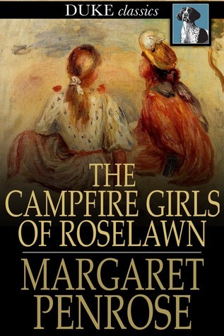 The Campfire Girls of Roselawn; or, A Strange Message from the Air by ...