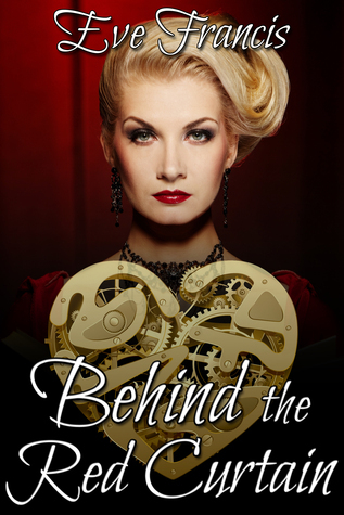 Behind the Red Curtain by Eve Francis | Goodreads