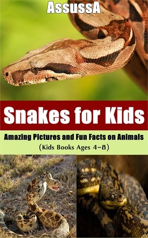 Snakes for Kids :Amazing Pictures and Fun Facts on Animals by AssussA ...
