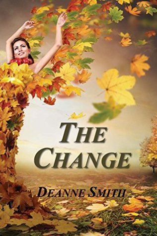 The Change by Deanne Smith | Goodreads