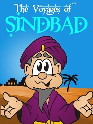 The Voyages of Sindbad the Sailor: The Seven Stories of One Thousand ...