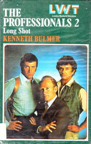 The Professionals 2: Long Shot by Kenneth Bulmer | Goodreads