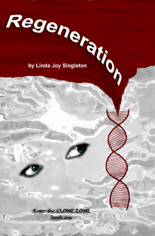 Regeneration by Linda Joy Singleton | Goodreads