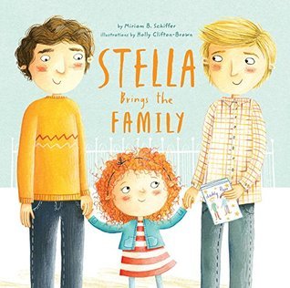 Stella Brings the Family by Miriam B. Schiffer | Goodreads
